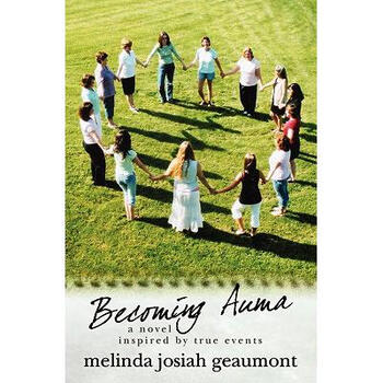 Becoming Auma: a novel inspired by true events