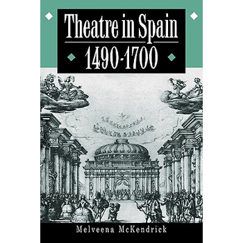【】Theatre in Spain, 1490 1700