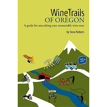 【】Winetrails of Oregon: A Guide f