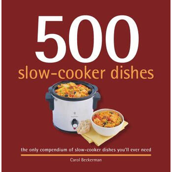 【】500 Slow-Cooker Dishes: The Only