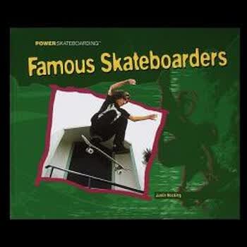 【】Famous Skateboarders