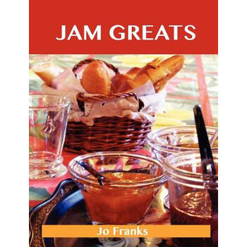 【】Jam Greats: Delicious Jam Recipes, the