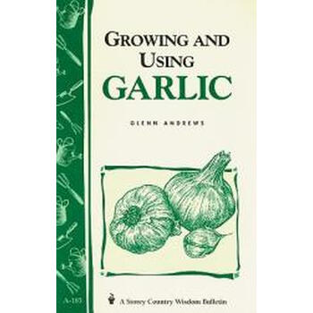 【】Growing and Using Garlic