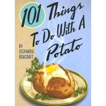 【】101 Things to Do with a Potato