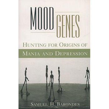 Mood Genes: Hunting for Origins of Mania and...