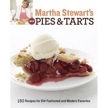 Martha Stewart's New Pies and Tarts: 150 Rec...