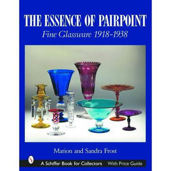 Essence of Pairpoint: Fine Glassware 1918-19...