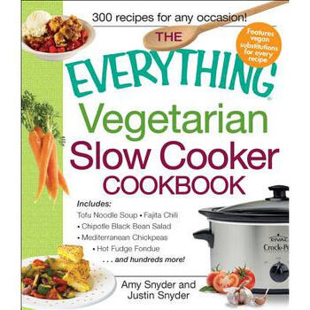Everything Vegetarian Slow Cooker Cookbook: ...