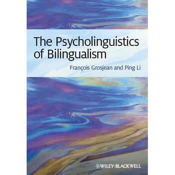 The Psycholinguistics Of Bilingualism [Wiley...