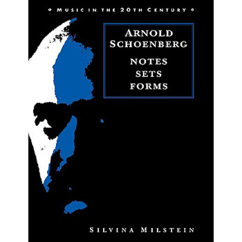【】Arnold Schoenberg: Notes, Sets,