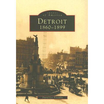 【】Detroit: 1860-1899
