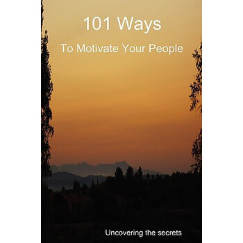 【】101 Ways to Motivate Your People