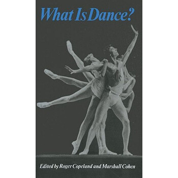 【】What Is Dance?: Readings in Theory and