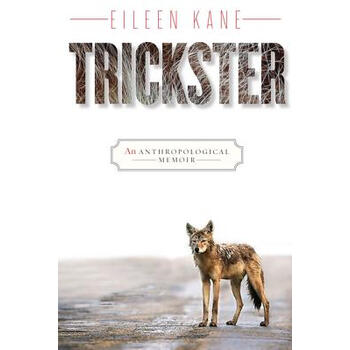 【】Trickster: An Anthropological