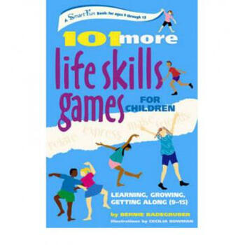 101 More Life Skills Games for Children: Lea...