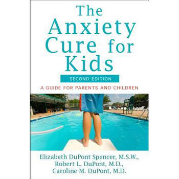 The Anxiety Cure for Kids: A Guide for Paren...