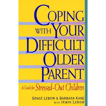 【】Coping with Your Difficult Older Parent: