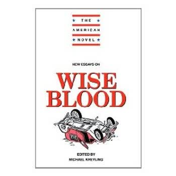 【】New Essays on Wise Blood