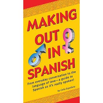 【】Making Out in Spanish