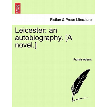 【】Leicester: An Autobiography. [A