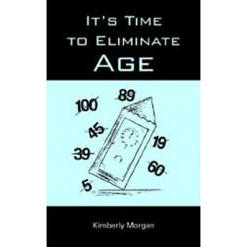 【】It's Time to Eliminate Age