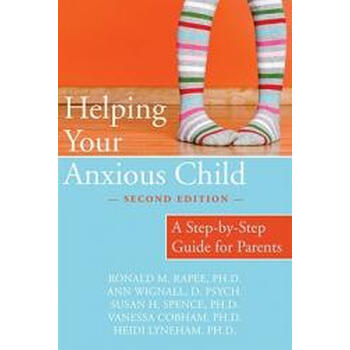 【】Helping Your Anxious Child: A
