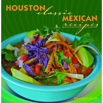 【】Houston Classic Mexican Recipes