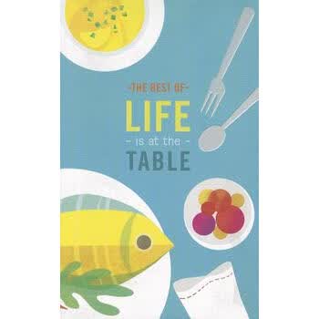【】The Best of Life Is at the Table