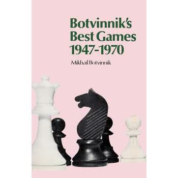 【】Botvinnik's Best Games 1947-1970