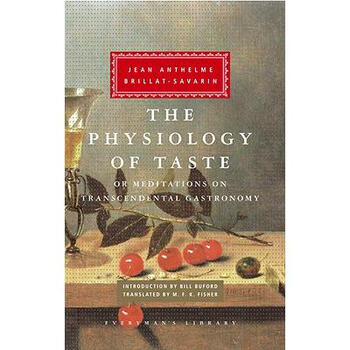 The Physiology of Taste: Or Meditations on T...