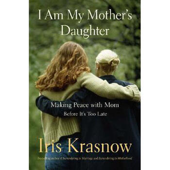 I Am My Mother's Daughter: Making Peace with...