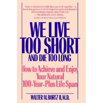 We Live Too Short and Die Too Long: How to A...
