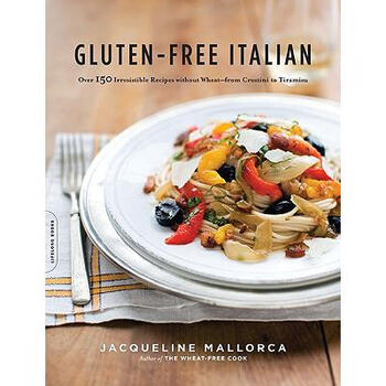 Gluten-Free Italian: Over 150 Irresistible R...