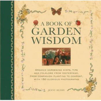 A Book of Garden Wisdom: Organic Gardening H...