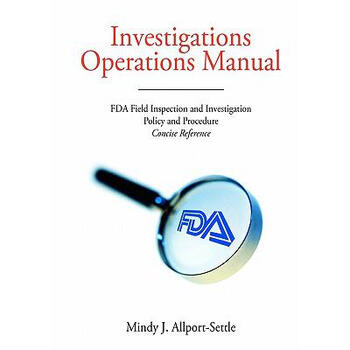 Investigations Operations Manual: FDA Field ...