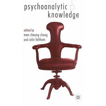 【】Psychoanalytic Knowledge and th