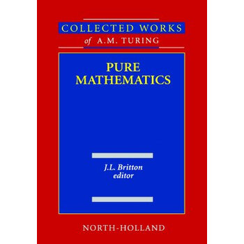 【】Collected Works of A.M. Turing Pur