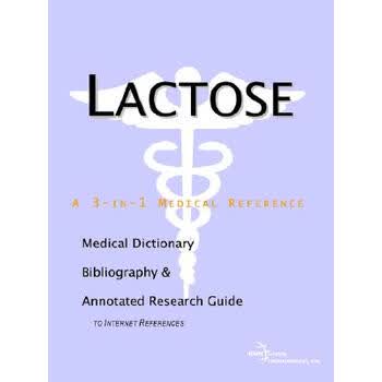 【】Lactose - A Medical Dictionary,