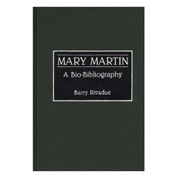 【】Mary Martin: A Bio-Bibliography