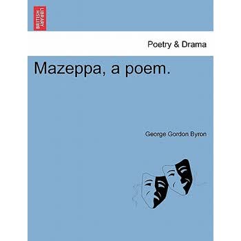 【】Mazeppa, a Poem.