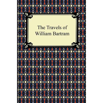 【】The Travels of William Bartram