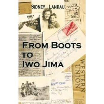【】From Boots to Iwo Jima: A Marine
