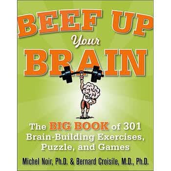 Beef Up Your Brain: The Big Book of 301 Brai...
