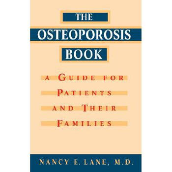 The Osteoporosis Book: A Guide for Patients ...