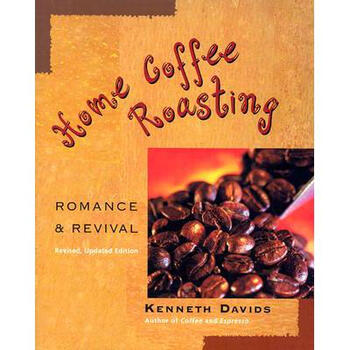 Home Coffee Roasting: Romance & Revival