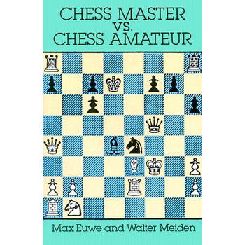 【】Chess Master vs. Chess Amateur