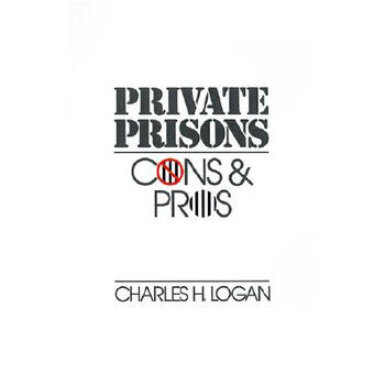 【】Private Prisons: Cons and Pros