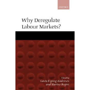 【】Why Deregulate Labour Markets?