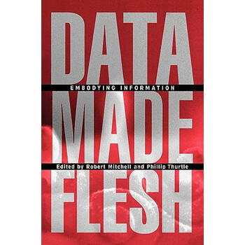 【】Data Made Flesh: Embodying