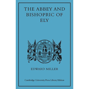 【】The Abbey and Bishopric of Ely